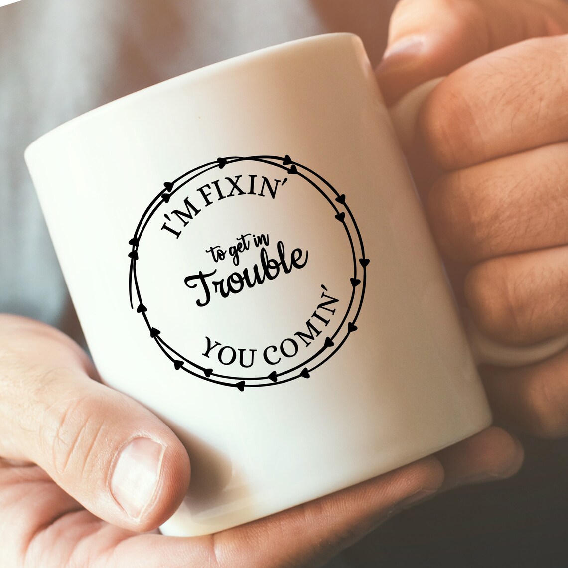 Im Fixin to Get in Trouble You Comin Downloadable File - Etsy