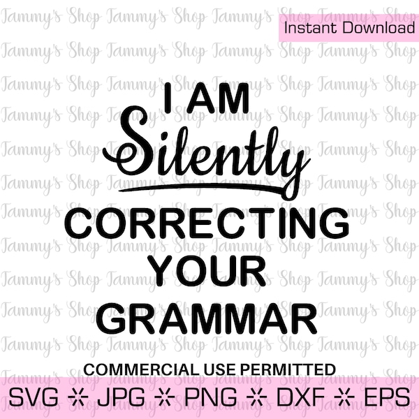 I Am Silently Correcting Your Grammar - Etsy