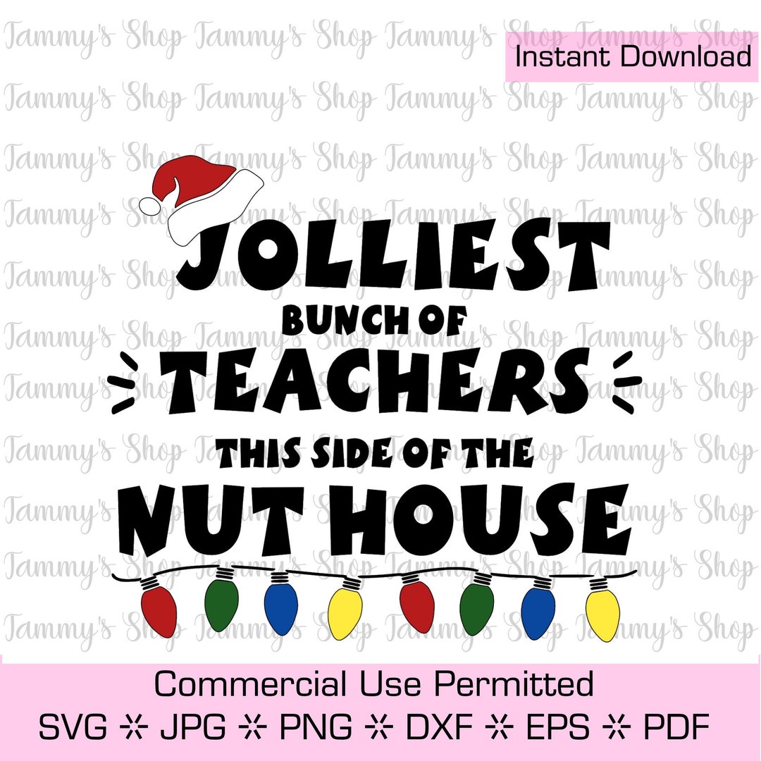 Jolliest Teachers Nut House SVG: Christmas Clipart (digital Download ...