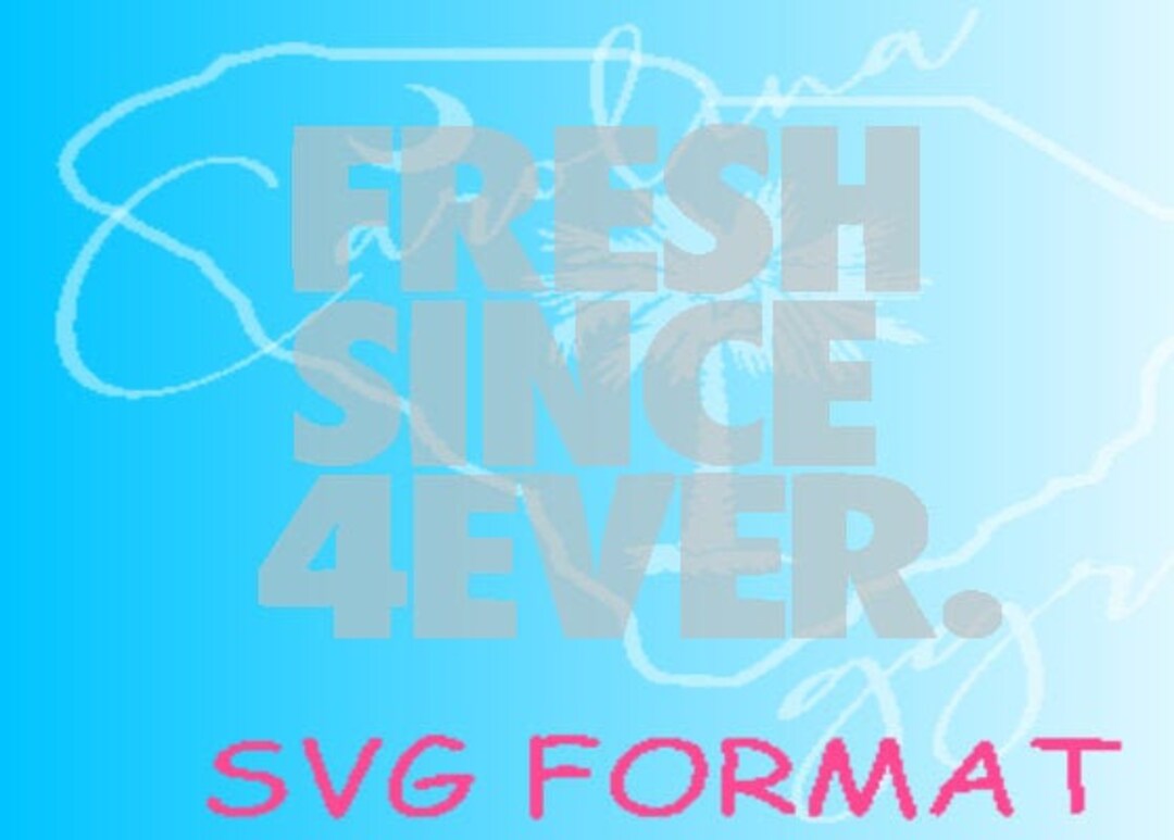 Fresh Since Forever SVG - Etsy