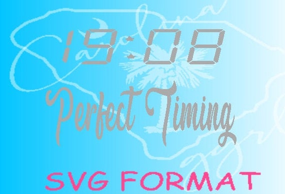 1908 Perfect Timing SVG - Etsy
