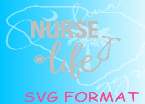 Nurse Life SVG | Etsy