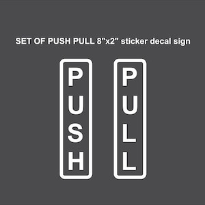 PUSH PULL 8"x2" Sticker Decal Sign Door Business Window Store Office ...