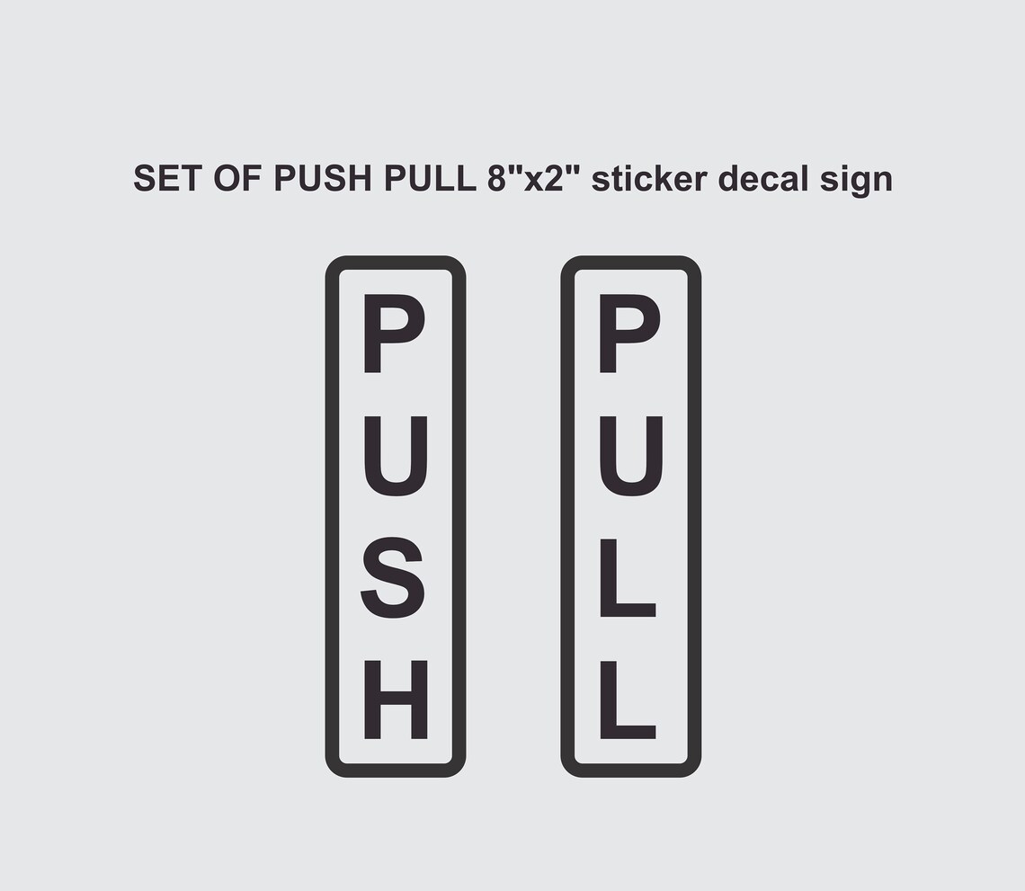PUSH PULL 8"x2" Sticker Decal Sign Door Business Window Store Office ...