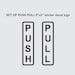 PUSH PULL 8x2 Sticker Decal Sign Door Business Window Store Office Bar ...