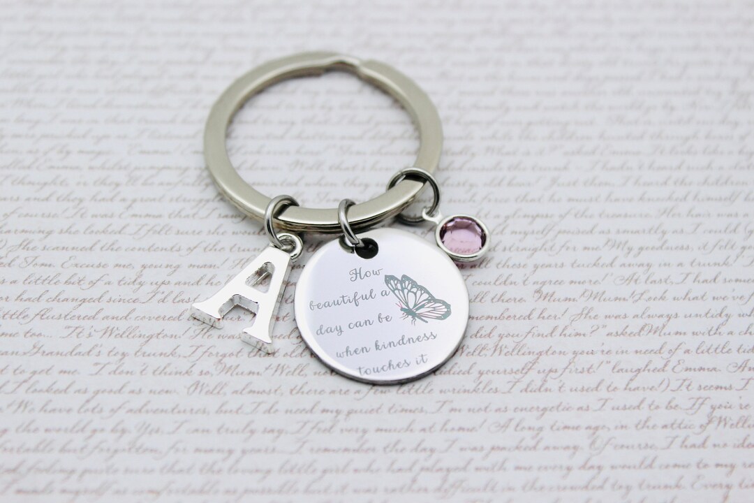 Butterfly Quote Key Ring, How Beautiful A Day Can Be When Kindness ...