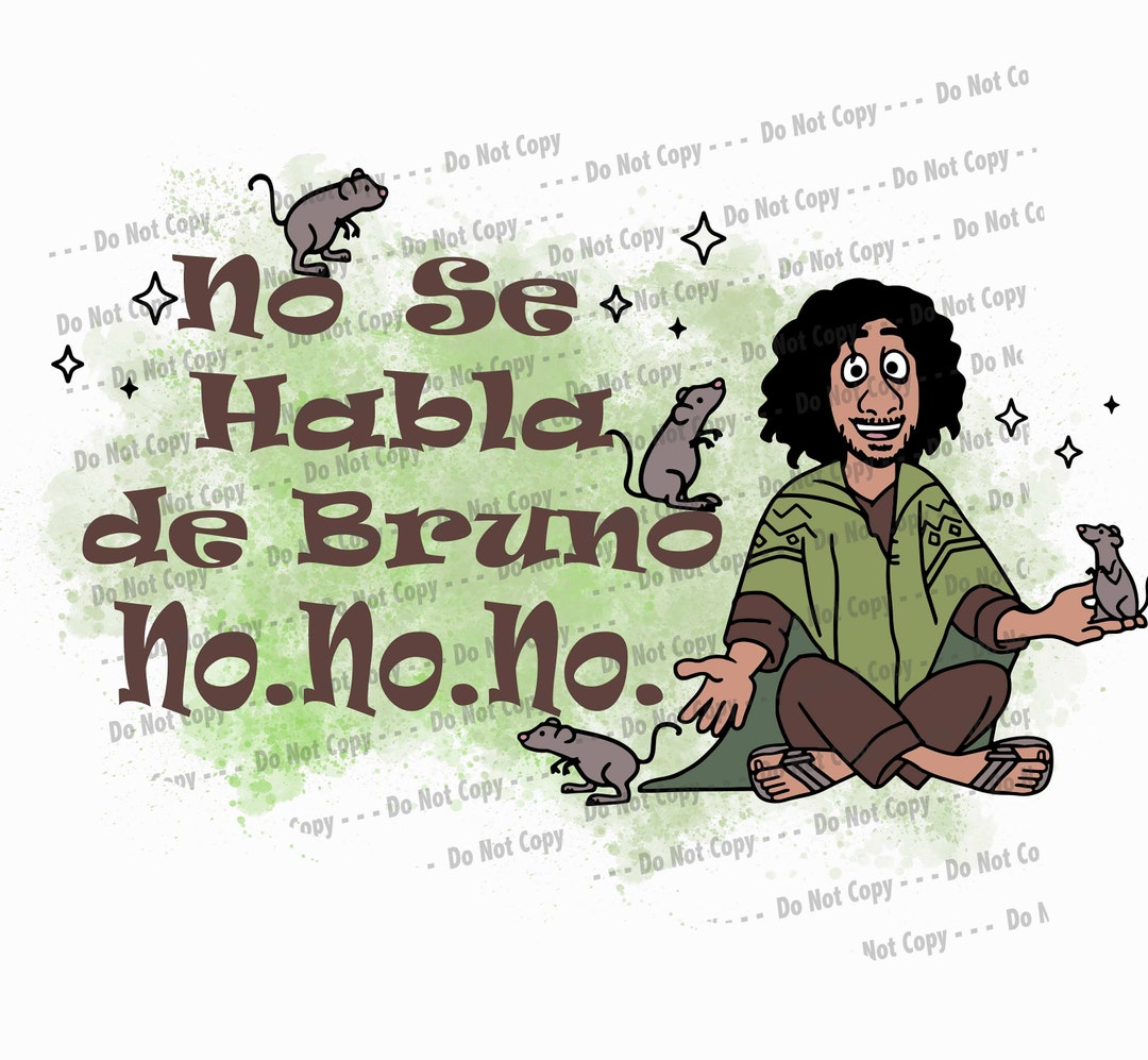 Digital PNG File Bruno No Se Habla De Bruno No No No. Use - Etsy