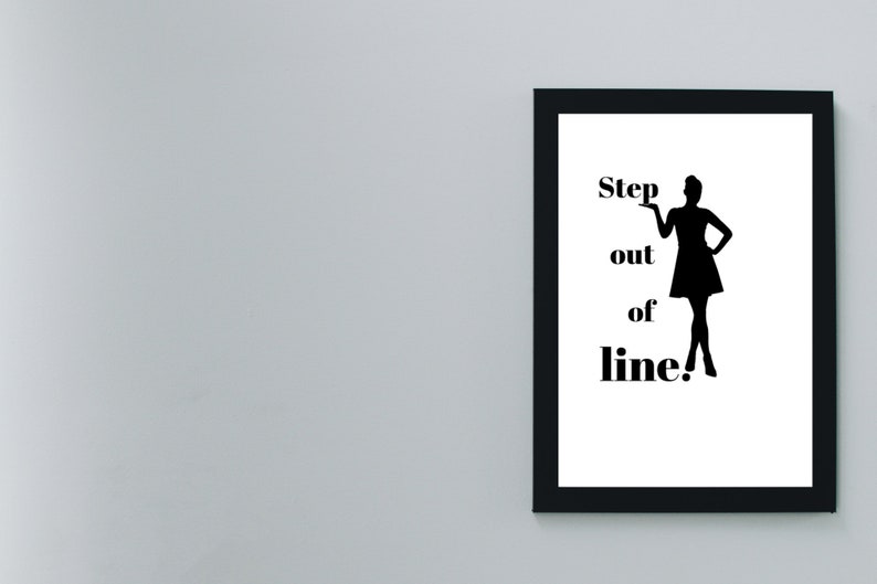 Step Out of Line Wall Decor Printable | Etsy