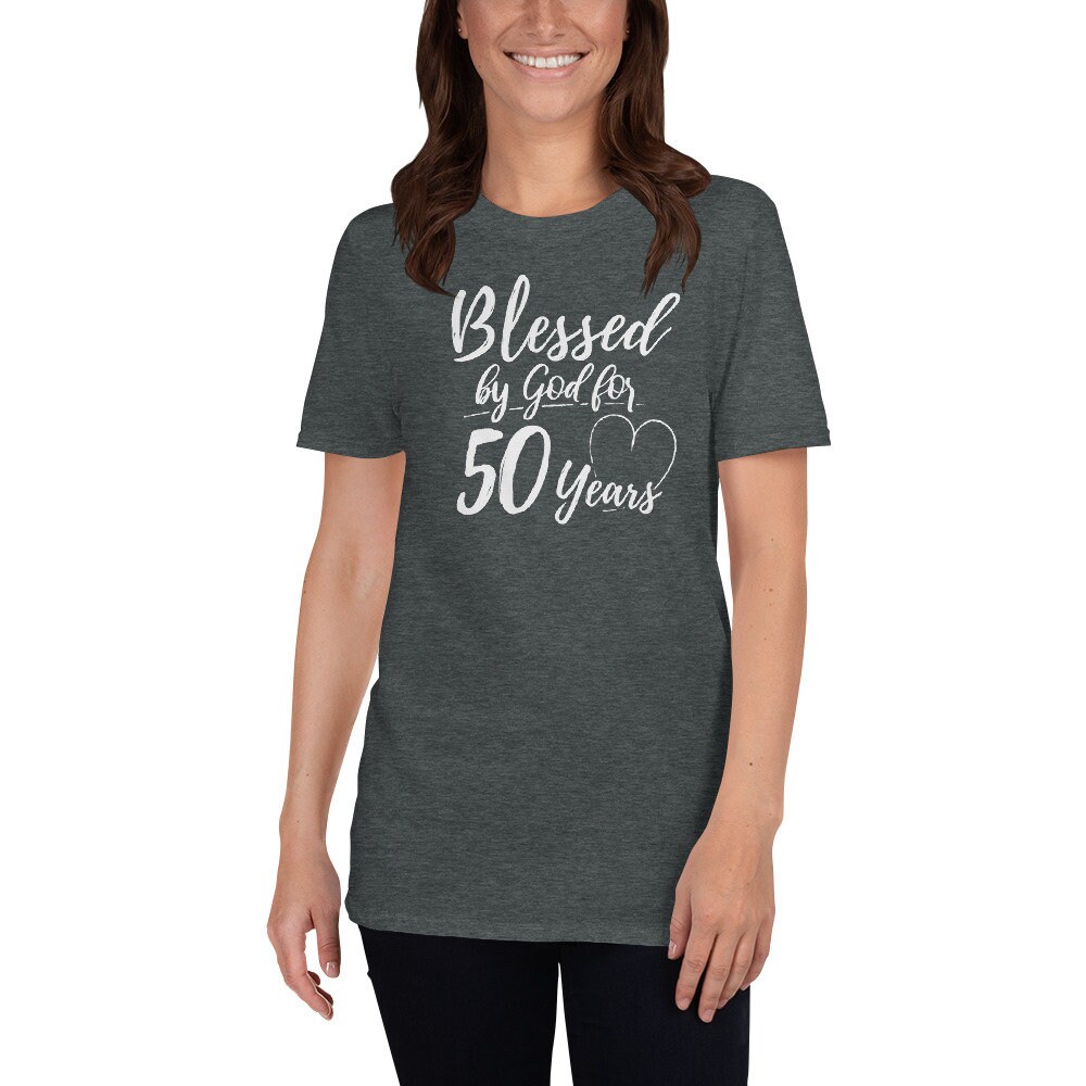 50th Birthday T-shirt, Blessed by God for Fifty Years, 50 Year Old ...