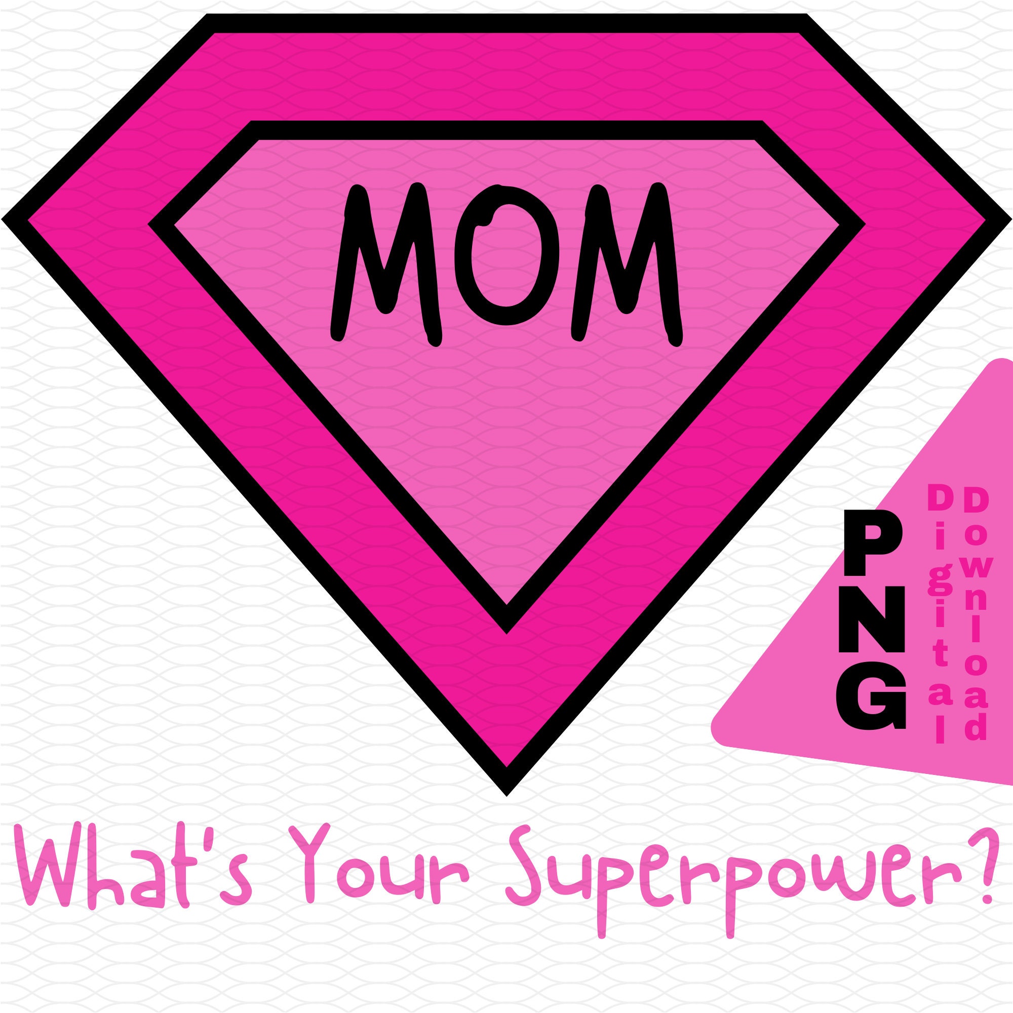 Super Mom PNG Digital Download Super Mom What’s Your Superpower - Etsy