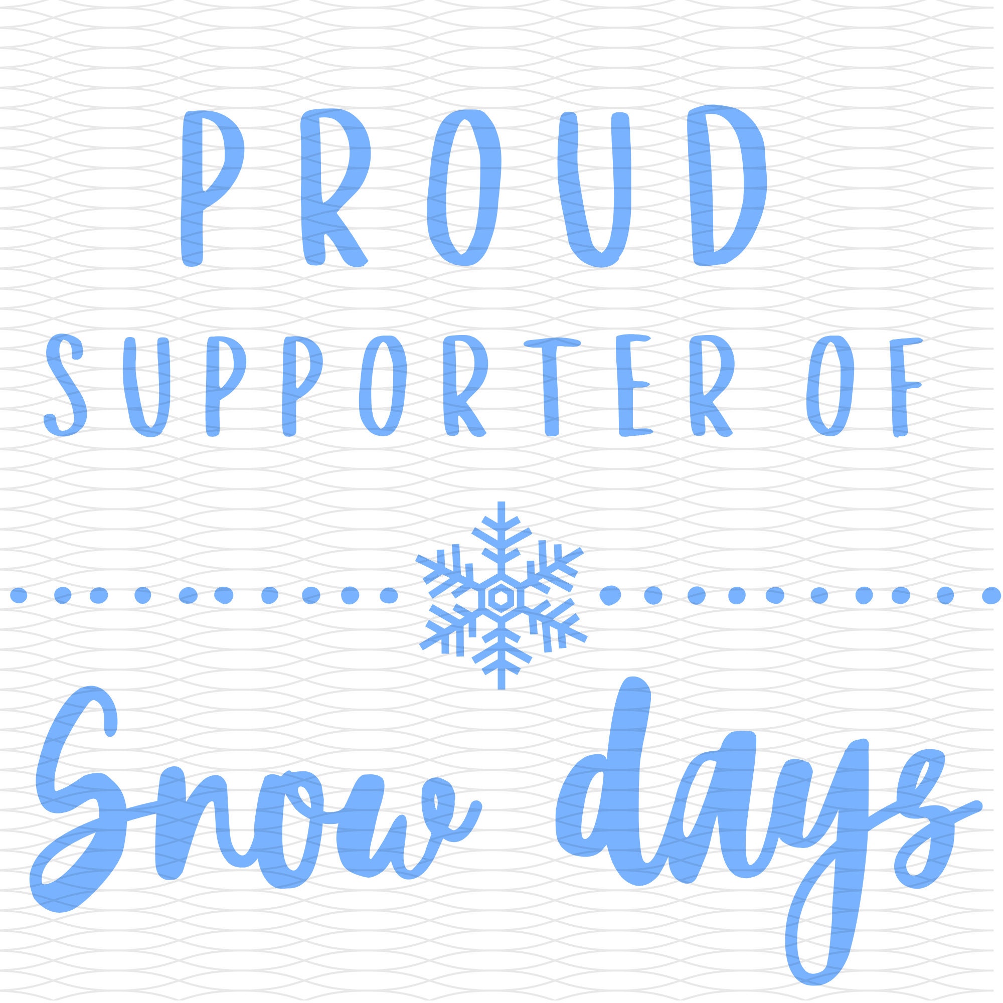 Proud Supporter of Snow Days PNG SVG Funny Teacher Shirt Winter Shirt ...