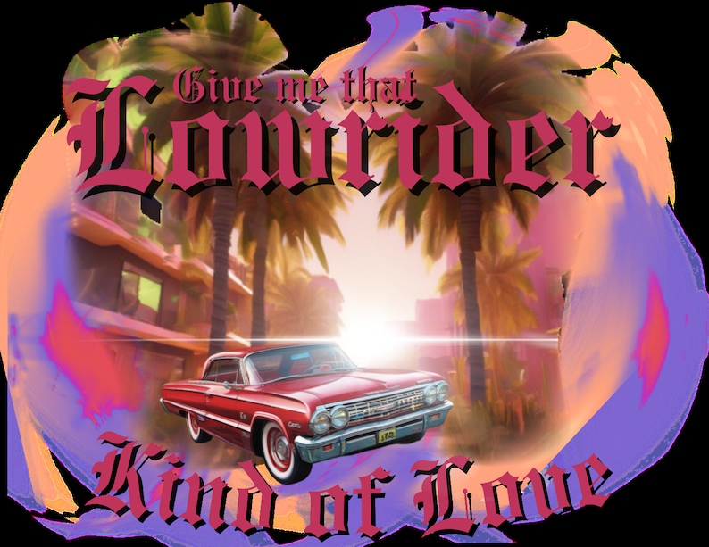 Lowrider Kind of Love PNG Plus Customizable - Etsy