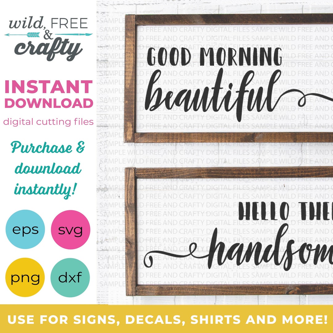 Good Morning Beautiful Svg, Hello There Handsome Svg, Husband and Wife ...