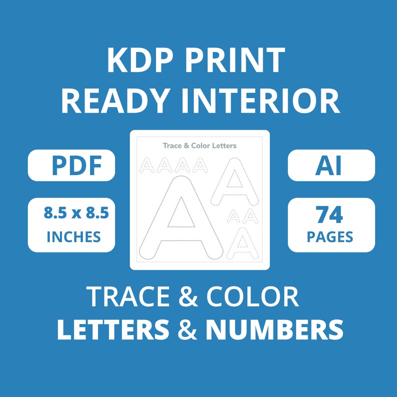 KDP Print & Upload Ready Interior: Trace and Color Letters and Numbers ...