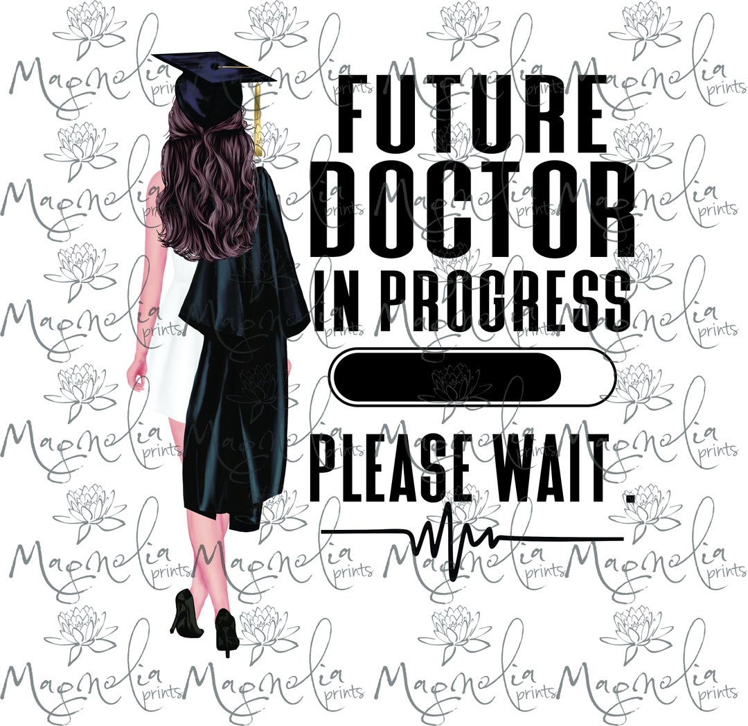 Future Doctor in Progress / Png / Printable File / Download File ...