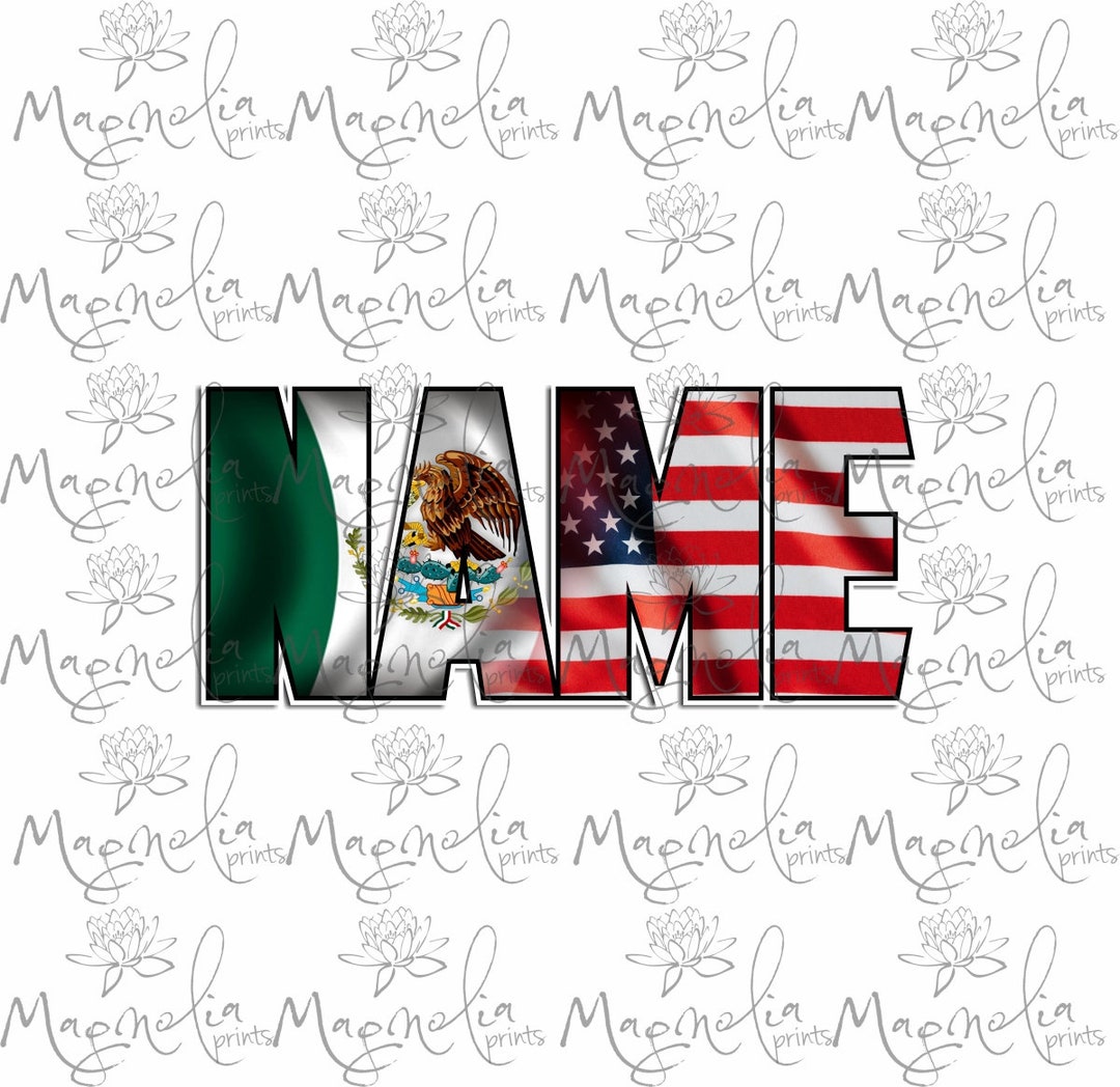 Mexican Flag Your Name / Digital / Design File Download PNG and JPG - Etsy