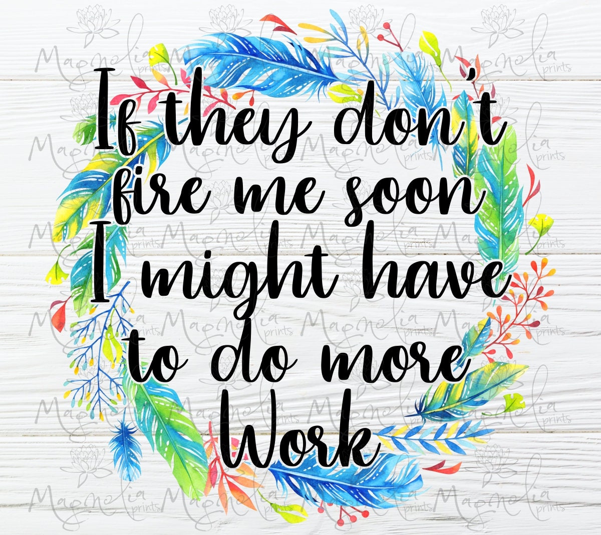 Digital design If they dont fire me soon svg and png / | Etsy