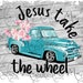 Digital File / Jesus Take the Wheel / Best Seller Printable 2x1 Digital ...