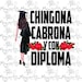 Chingona Cabrona Y Con Diploma With Roses / Png / Printable File ...