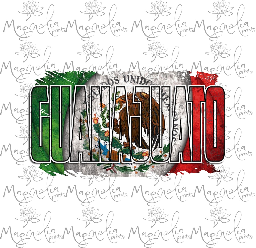 Mexican Flag GUANAJUATO / Digital / Design File Download PNG and JPG - Etsy