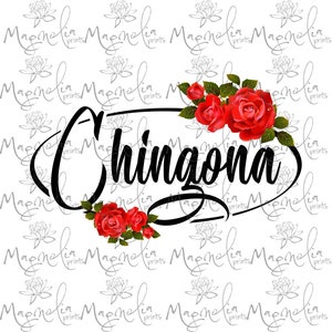 Chingona With Roses / Png / Printable File / Download File / Digital ...