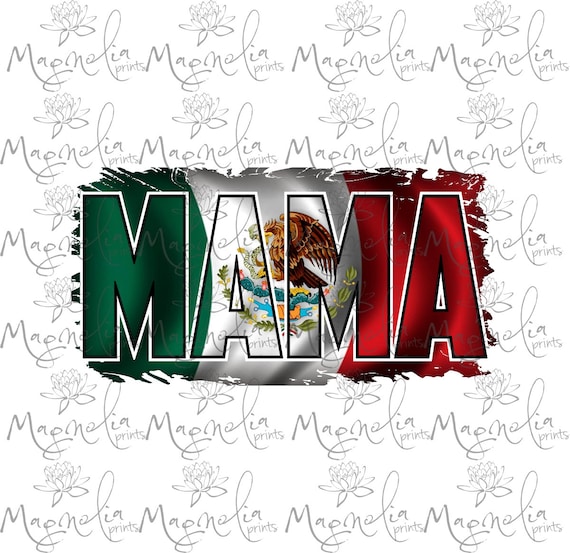 Mama Mexican Flag / Digital / Design File Download PNG ONLY / - Etsy