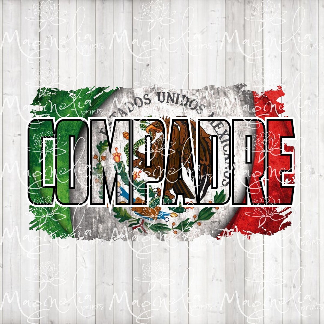 Compadre Mexican Flag / Digital / Design File Download PNG - Etsy