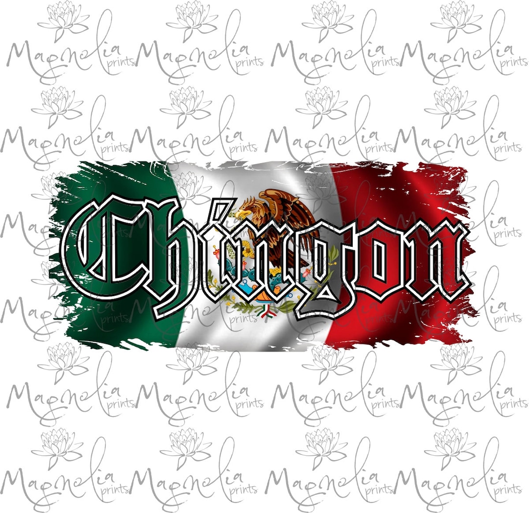 Digital File / Chingon Mexican Flag Spanish Design / Digital / Design ...