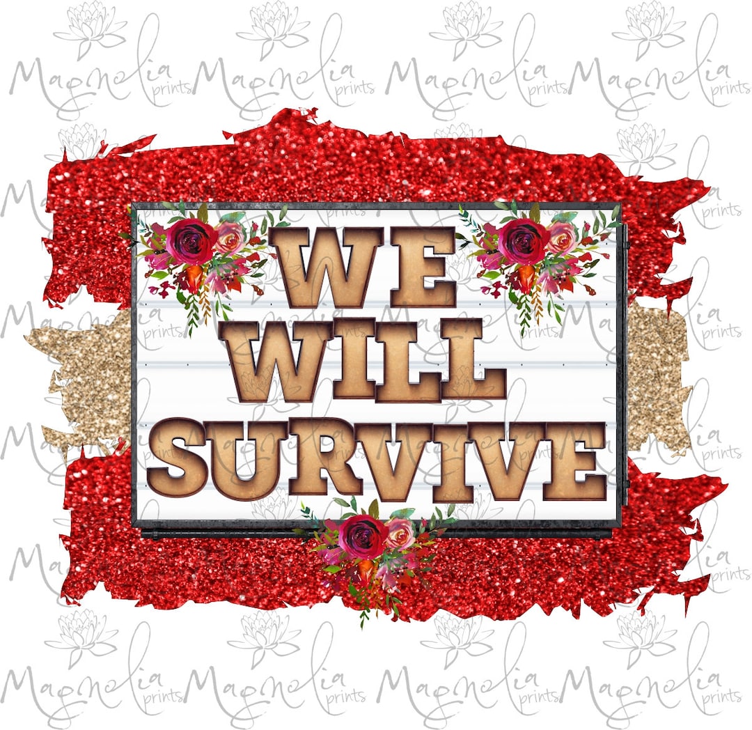 Digital Art / We Will Survive / Download Art Instantly / Png - Etsy