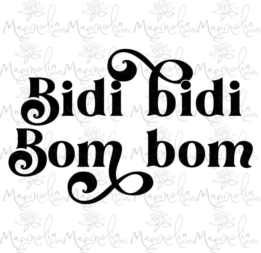 Bidi Bidi Bom Bom / Png / Svg/ Digital Art File to Download - Etsy