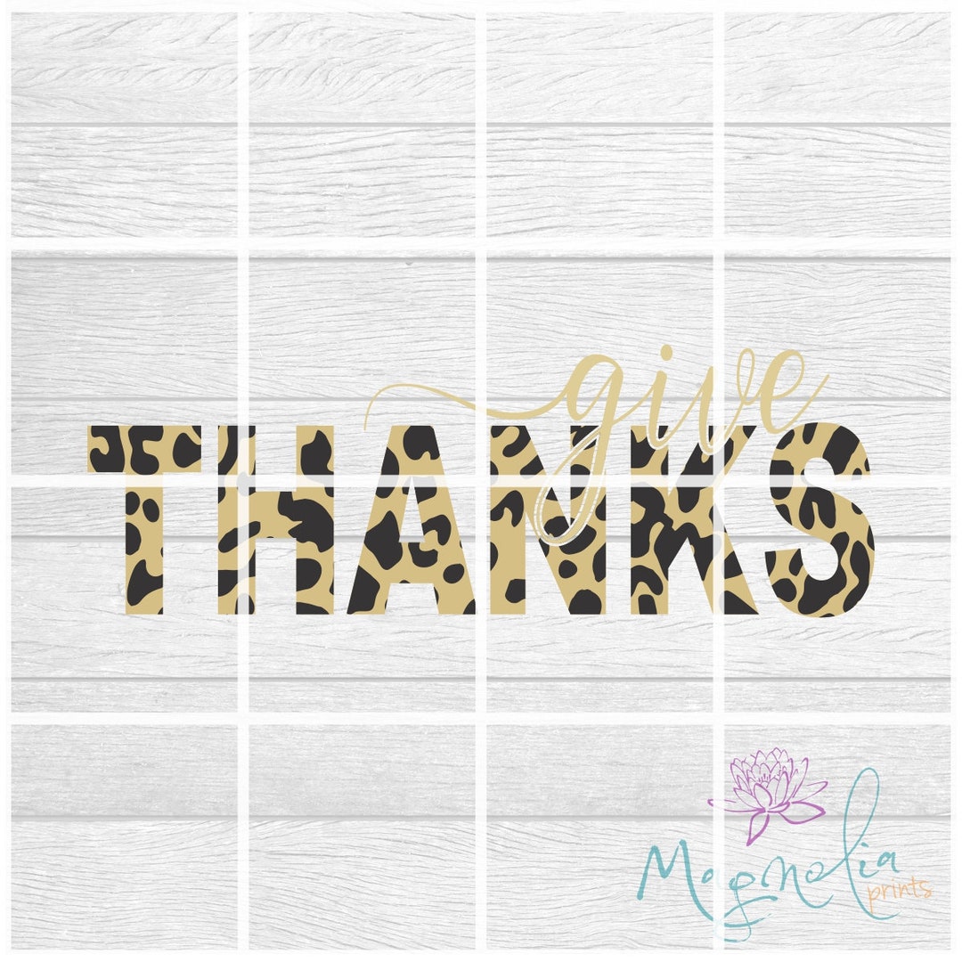 Digital File / Give Thanks / Animal Print / Png / Svg / Printable Art ...