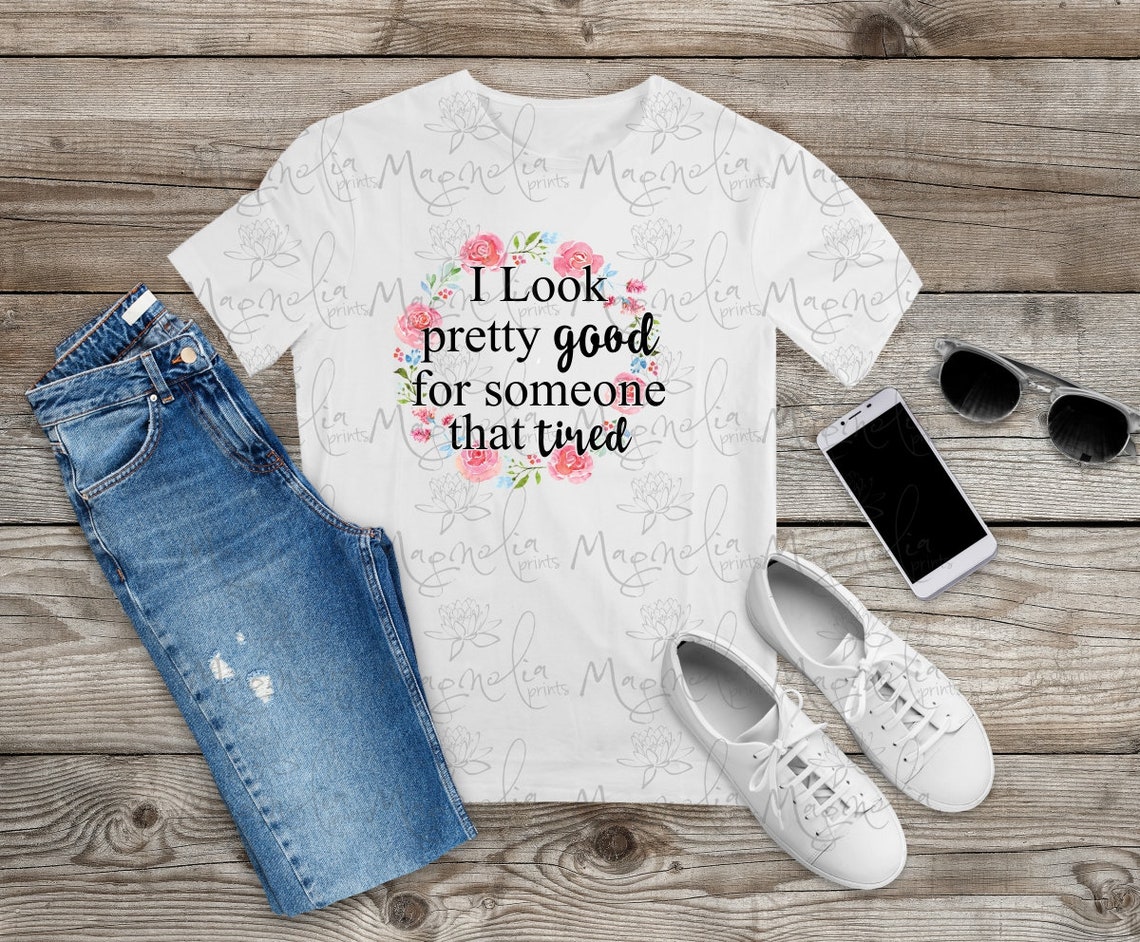 Digital design i look pretty good/ svg and png / sublimation | Etsy