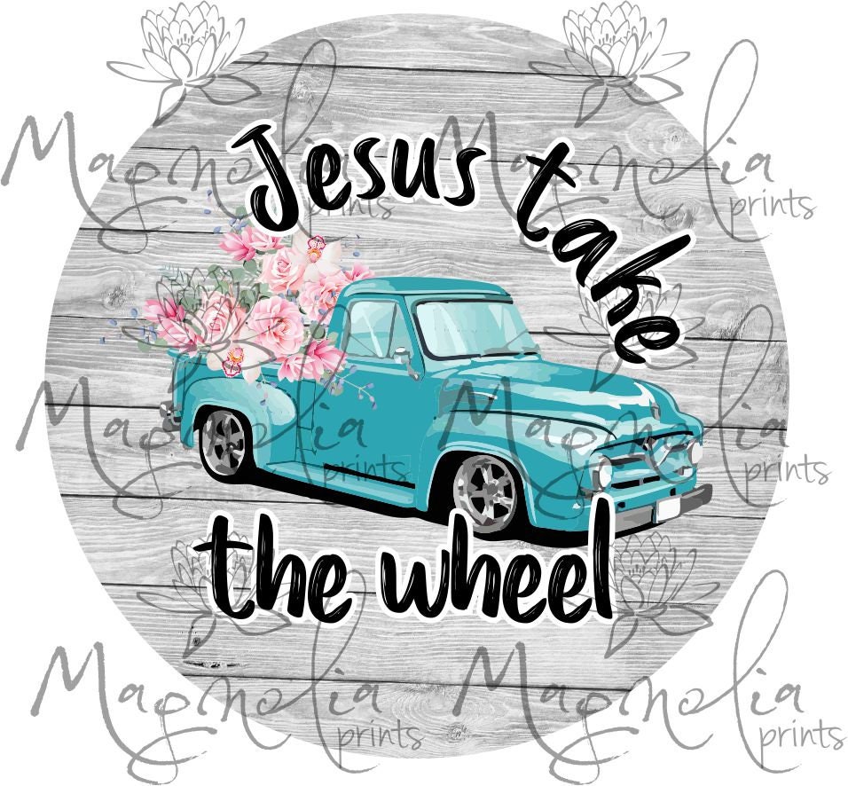 Digital File / Jesus Take the Wheel / Best Seller Printable - Etsy