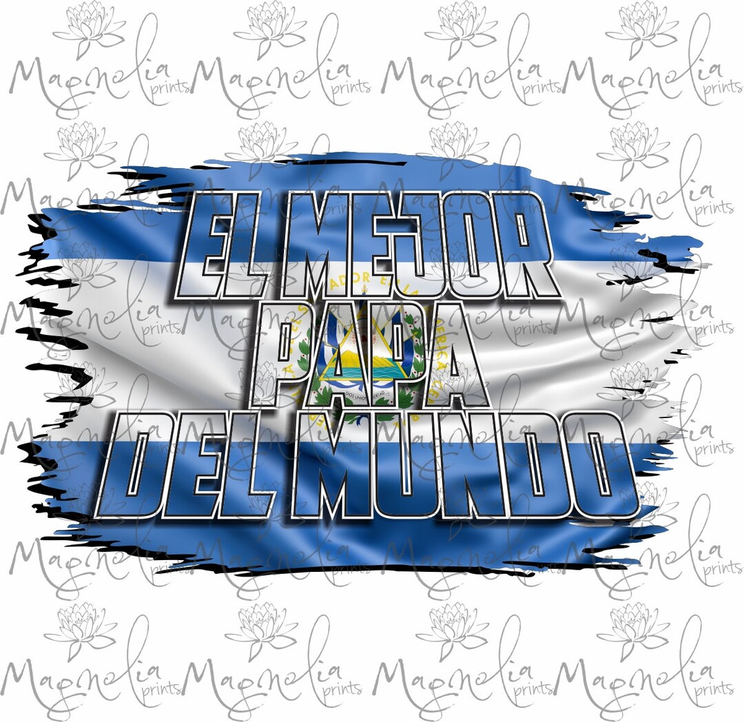 El Mejor Papa Del Mundo / Salvador Flag / Digital / Design File ...