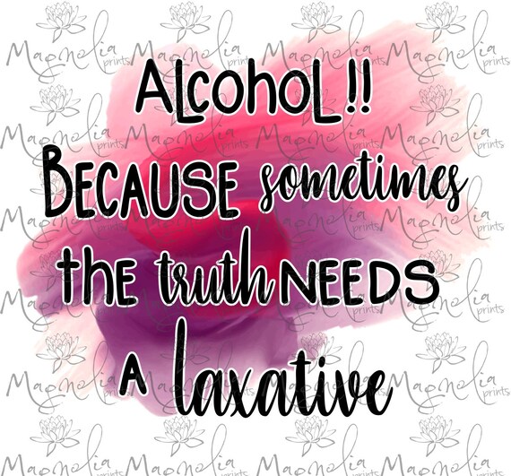 Fun Quote Alcohol / Png Design for Sublimation Digital / | Etsy