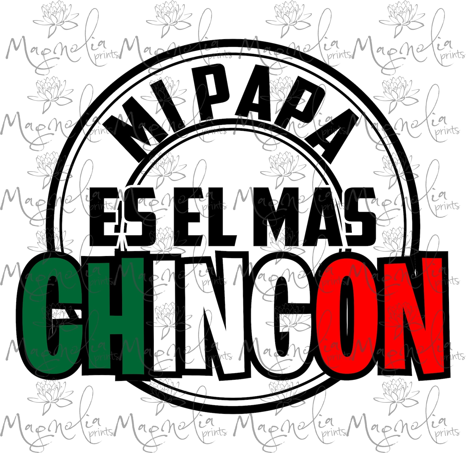 Mi Papa Es El Mas Chingon Just Cut/ Digital / Design File - Etsy