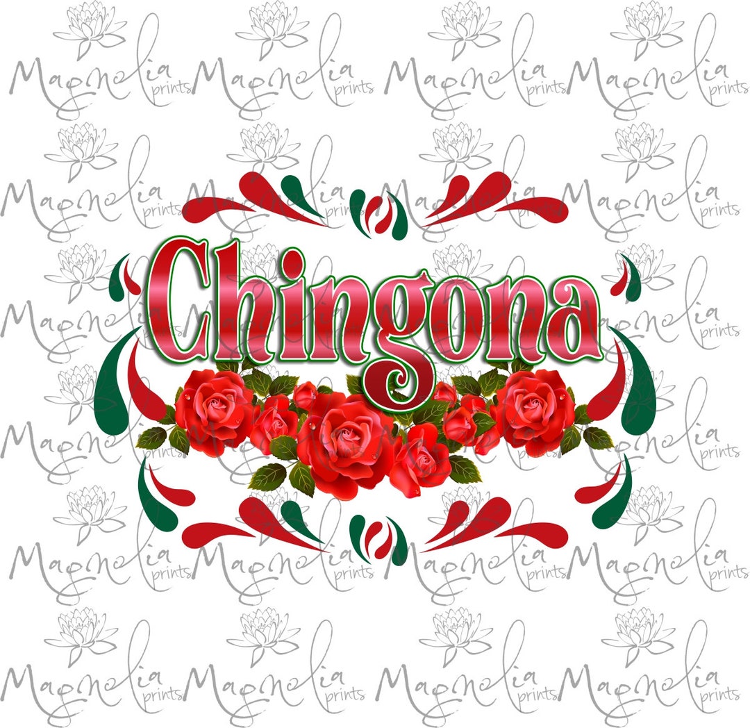 Digital File / Chingona Mexican Flag Spanish Design / Digital / Design ...