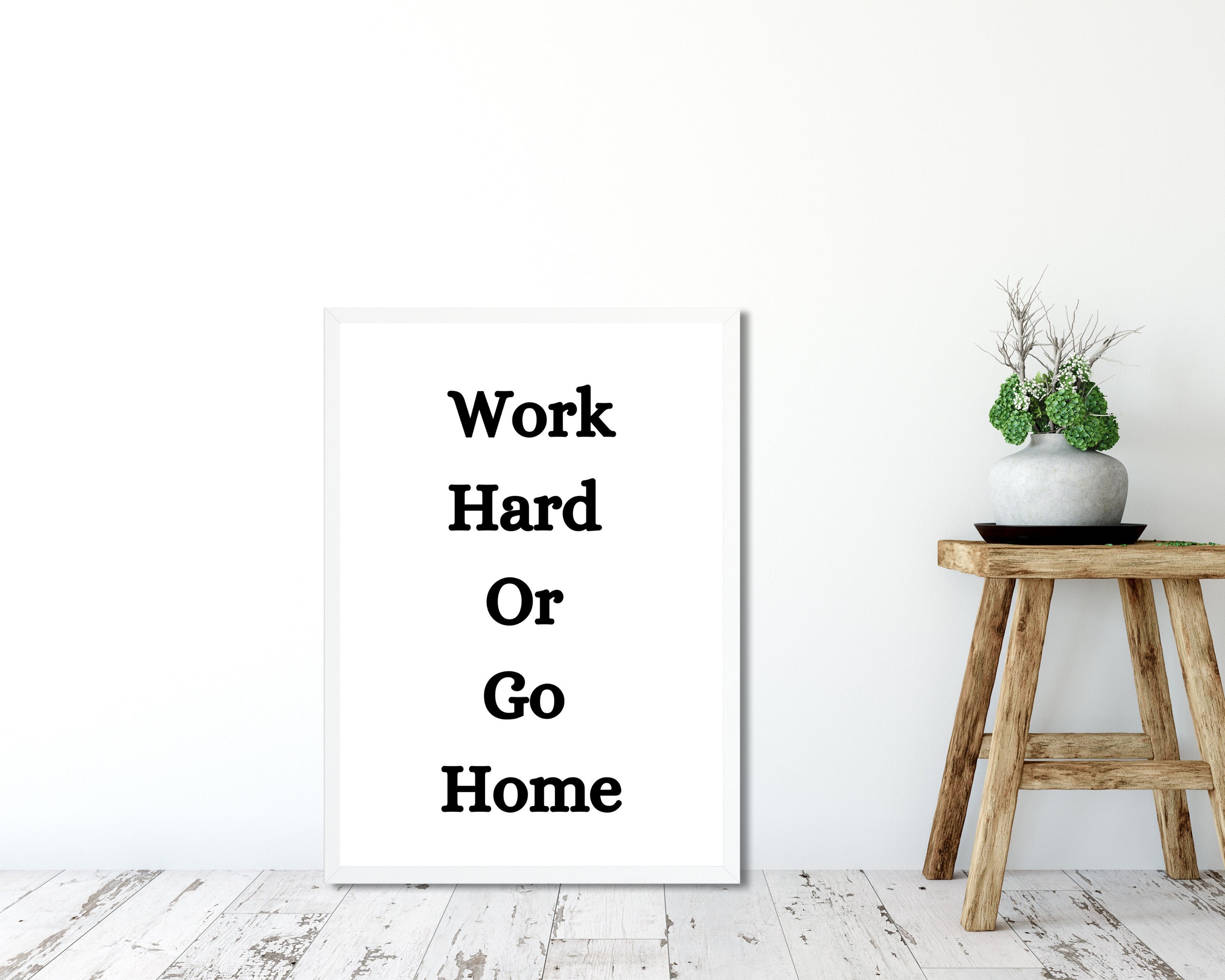 Work Hard or Go Home Funny Office Decor,inspirational Quotes ...