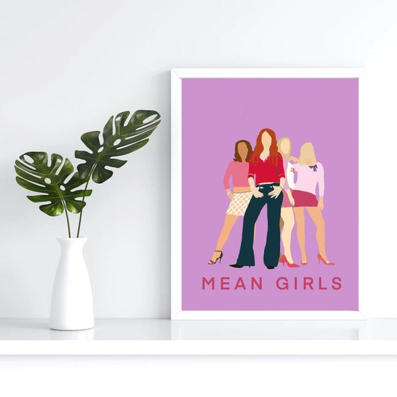 Mean Girls Print Mean Girls Digital Download Etsy
