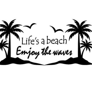 Life A Beach Enjoy the Waves Vinyl Decal high Quality Oracal 651 Vinyl ...