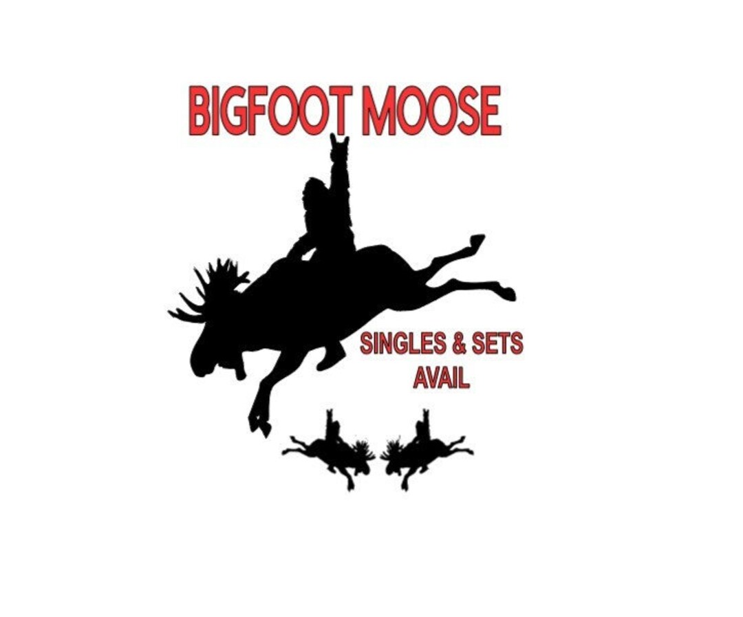Bigfoot Bucking Moose Bigfoot Sasquatch Vinyl Decal *high Quality ...