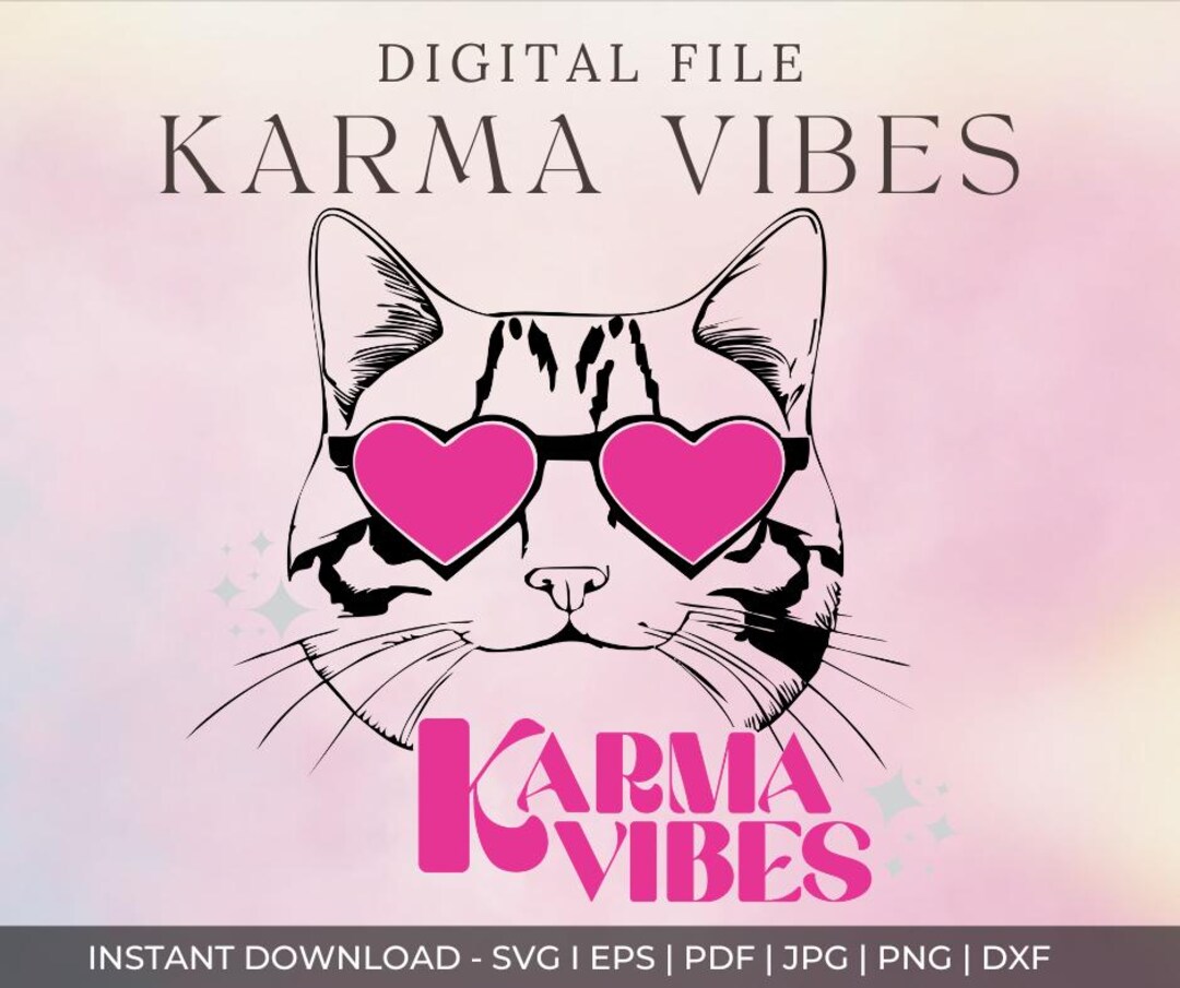 Karma Vibes Svg | Karma is a Cat Svg | Digital Download | Swift SVG ...