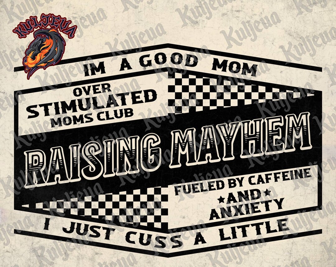 Raising Mayhem Svg, Mayhem Svg, Fueled by Caffeine Svg, Mother Sayings ...
