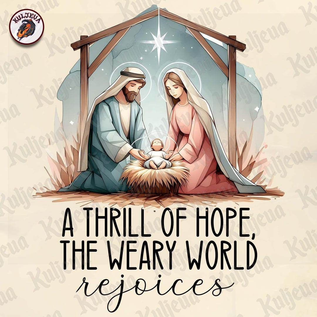 The Weary World Rejoices Png, A Thrill of Hope Png, Bible Verse Png ...