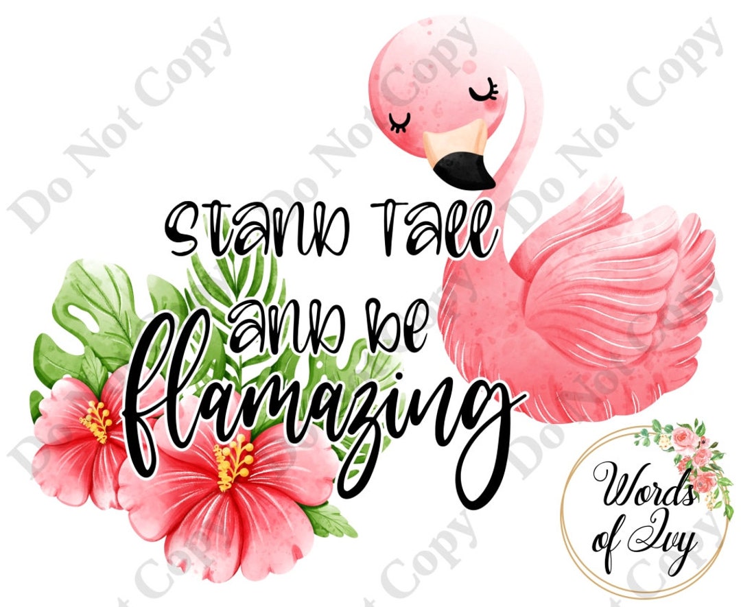 Sublimation Digital Download Stand Tall and Be Flamazing Pink Tropical ...