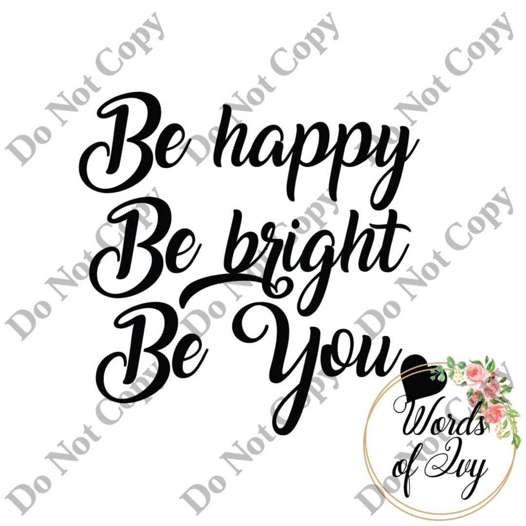 SVG Digital Download Be Happy Bright You Beautiful Decor Home Wall ...