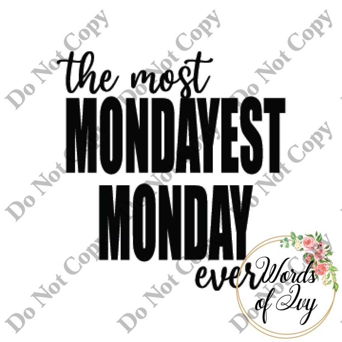 SVG Digital Download the most mondayest monday ever | Etsy