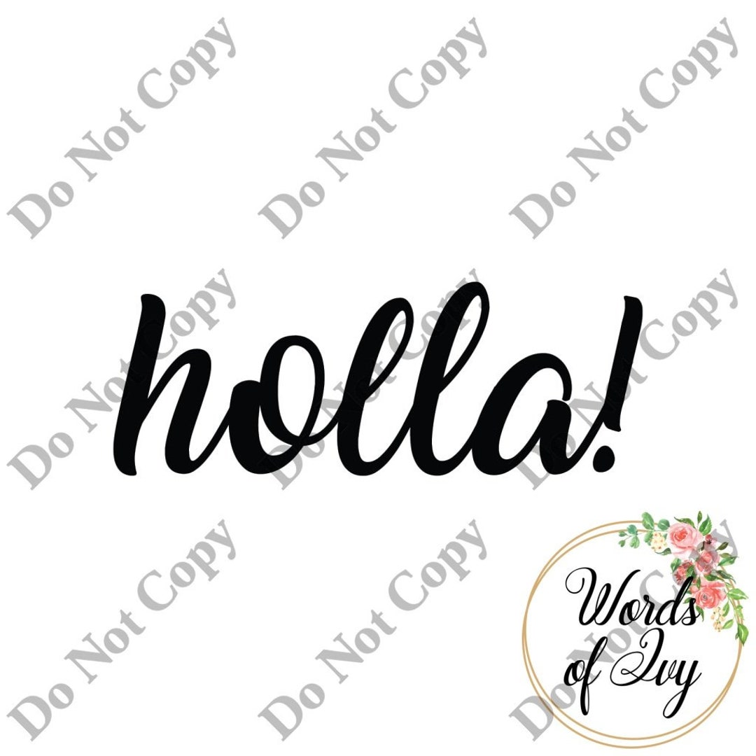 SVG Digital Download Hello Laser Cut File Word Holla Funny Urban Hip ...