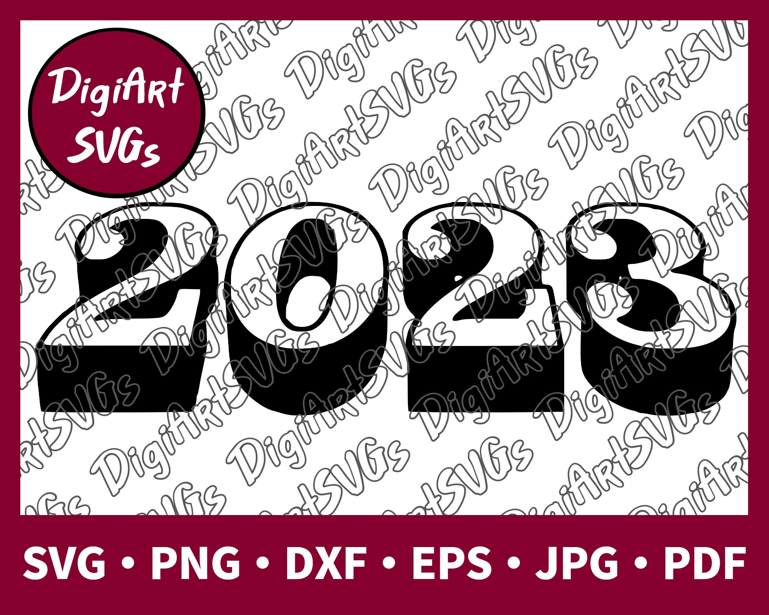 2023 SVG, 2023 Shirt Graphics, Cutting File Printable Clipart Vector ...