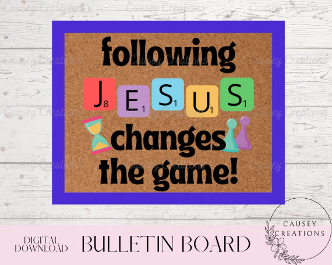 Following Jesus Changes the Game BULLETIN BOARD Board Game Vacation ...